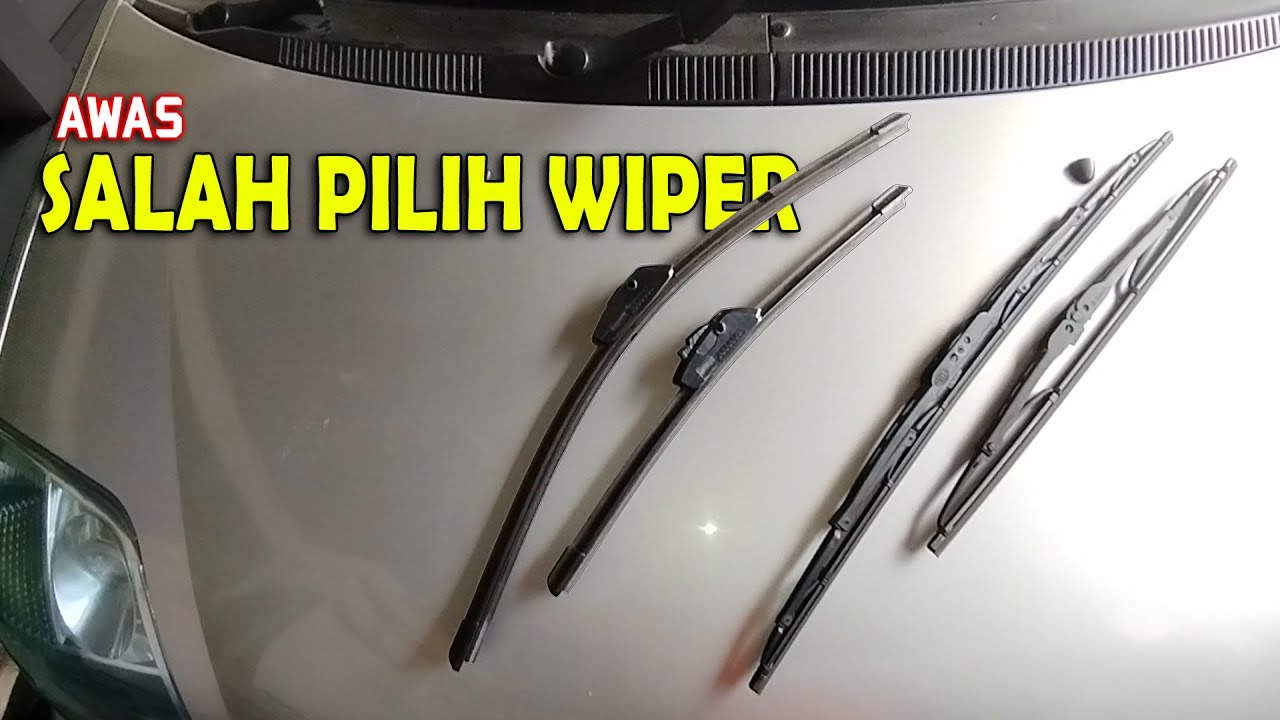 Jangan Salah Pilih Wiper Mobil | Memilih Wiper Mobil