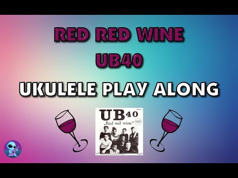 Red Red Wine Ukulele Play Along