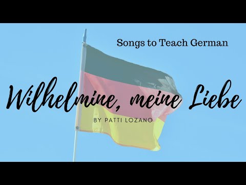Wilhelmine, meine Liebe (Songs that Teach German) / Learn German