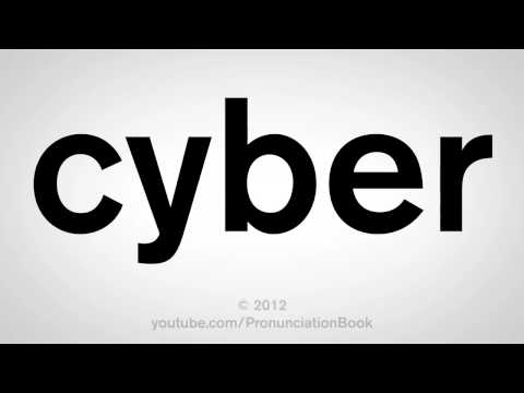 How To Pronounce Cyber