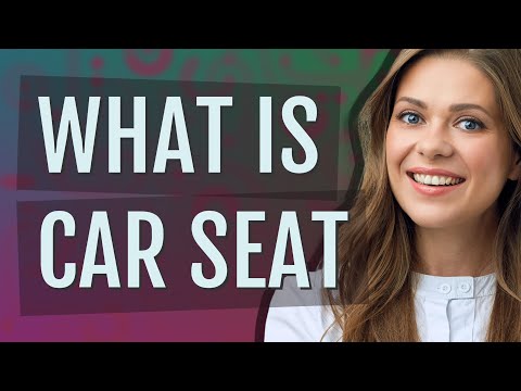 Car seat | meaning of Car seat