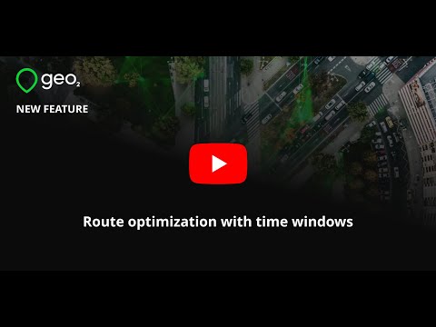 Geo2 mobile app: Route optimization with time windows and vehicle restrictions