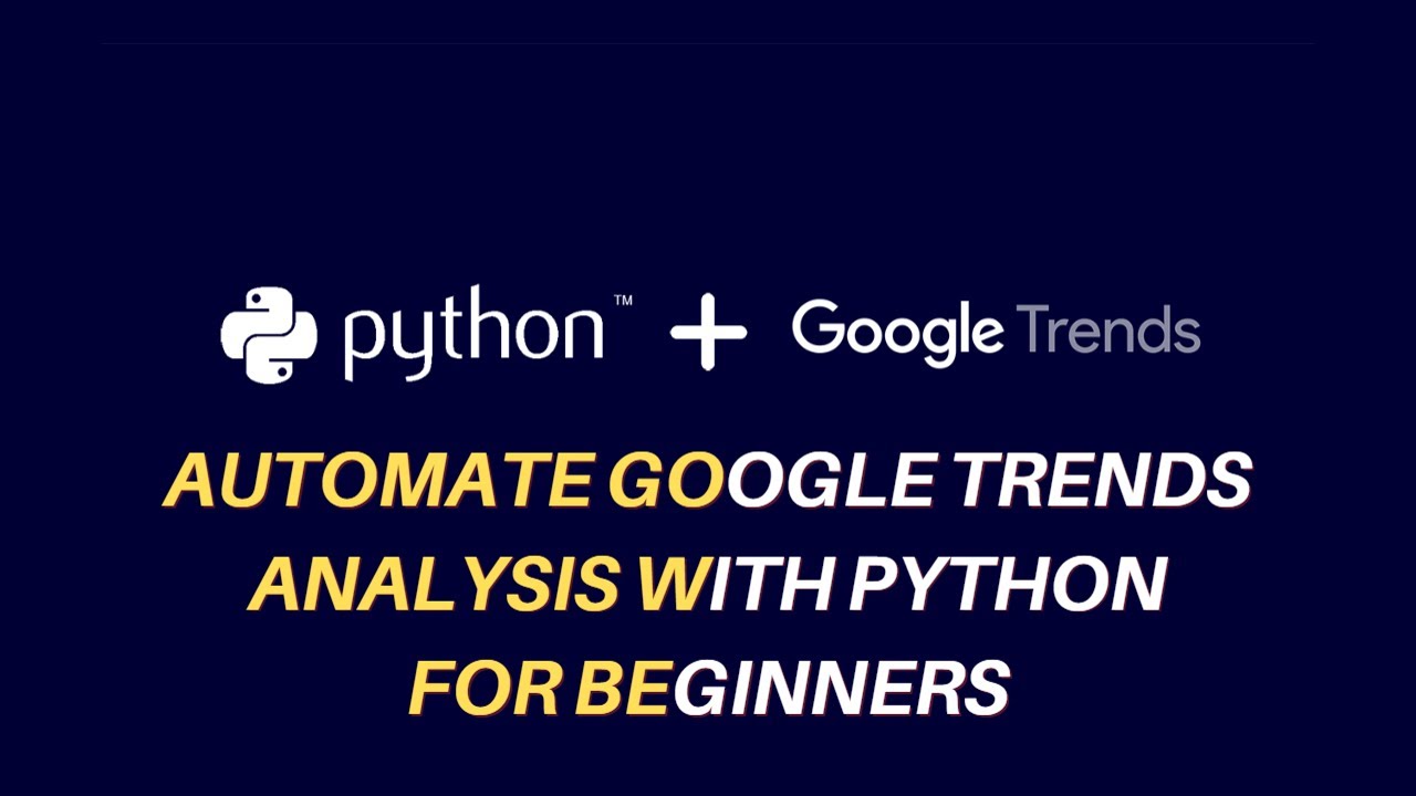 Google Trends API for Python | Play With Data | PyTrends