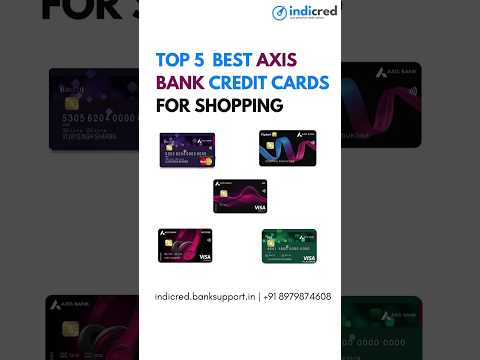 Best Axis Bank Credit Cards for Shopping in 2024 – Top Rewards & Cashback Offers