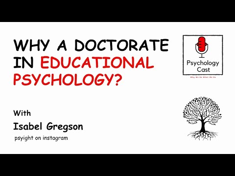 Isabel on why a Doctorate in EDUCATIONAL PSYCHOLOGY | Episode 1 - What was the inspiration?