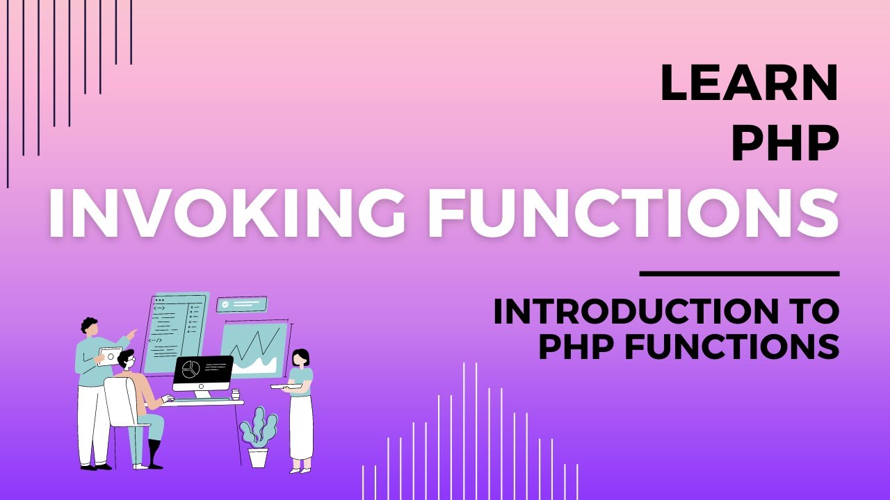 Invoking Functions Explained in PHP, How to Invoke a Function in PHP, Function Invocation Codecademy