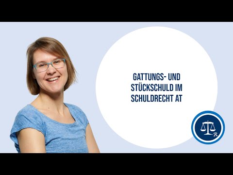 4a - Gattungs- und Stückschuld im Schuldrecht AT