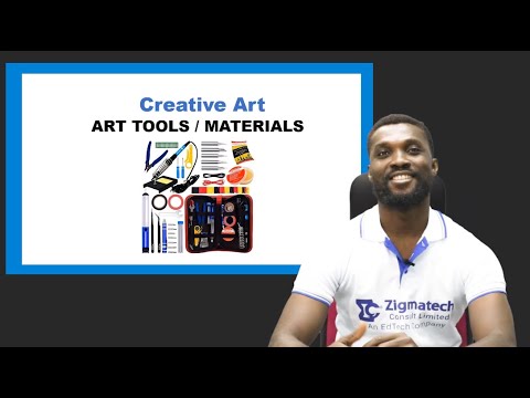 FINE ART | CREATIVE ART | ART TOOLS AND MATERIALS | EXAM GUIDE | LEARNING HUB | ZIGMATECH CONSULT
