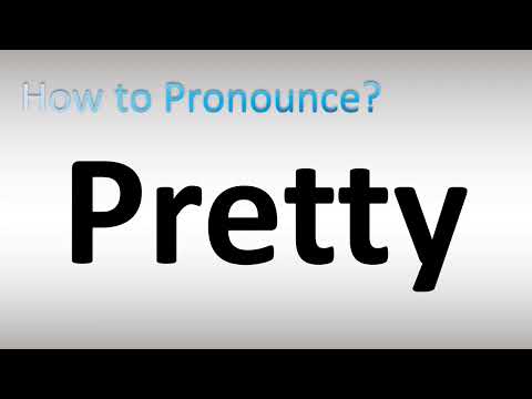 How to Pronounce Pretty
