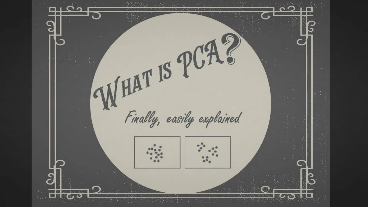 What is PCA? Finally, easily explained