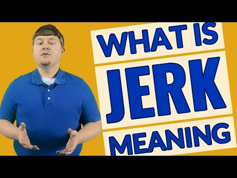 Jerk | Definition of jerk