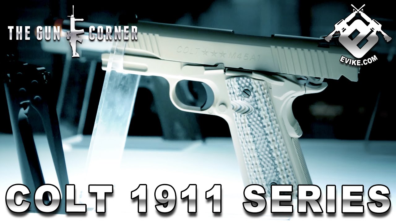 Colt 1911 Series [The Gun Corner] Airsoft Evike.com
