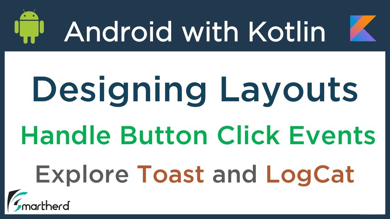 Kotlin Android Tutorial: Designing Layouts ( User Interface ) and Handle button click events #2.2
