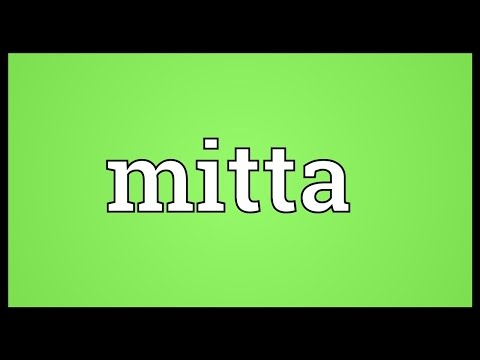 Mitta Meaning