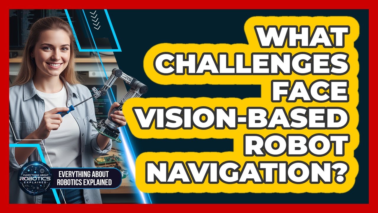 What Challenges Face Vision-Based Robot Navigation?