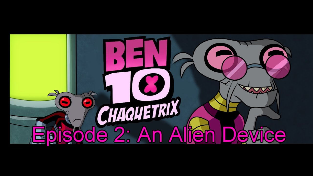 Ben 10 Chaquetrix Comic Dub - Episode 2: An Alien Device