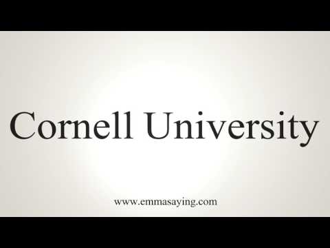 How to Pronounce Cornell University
