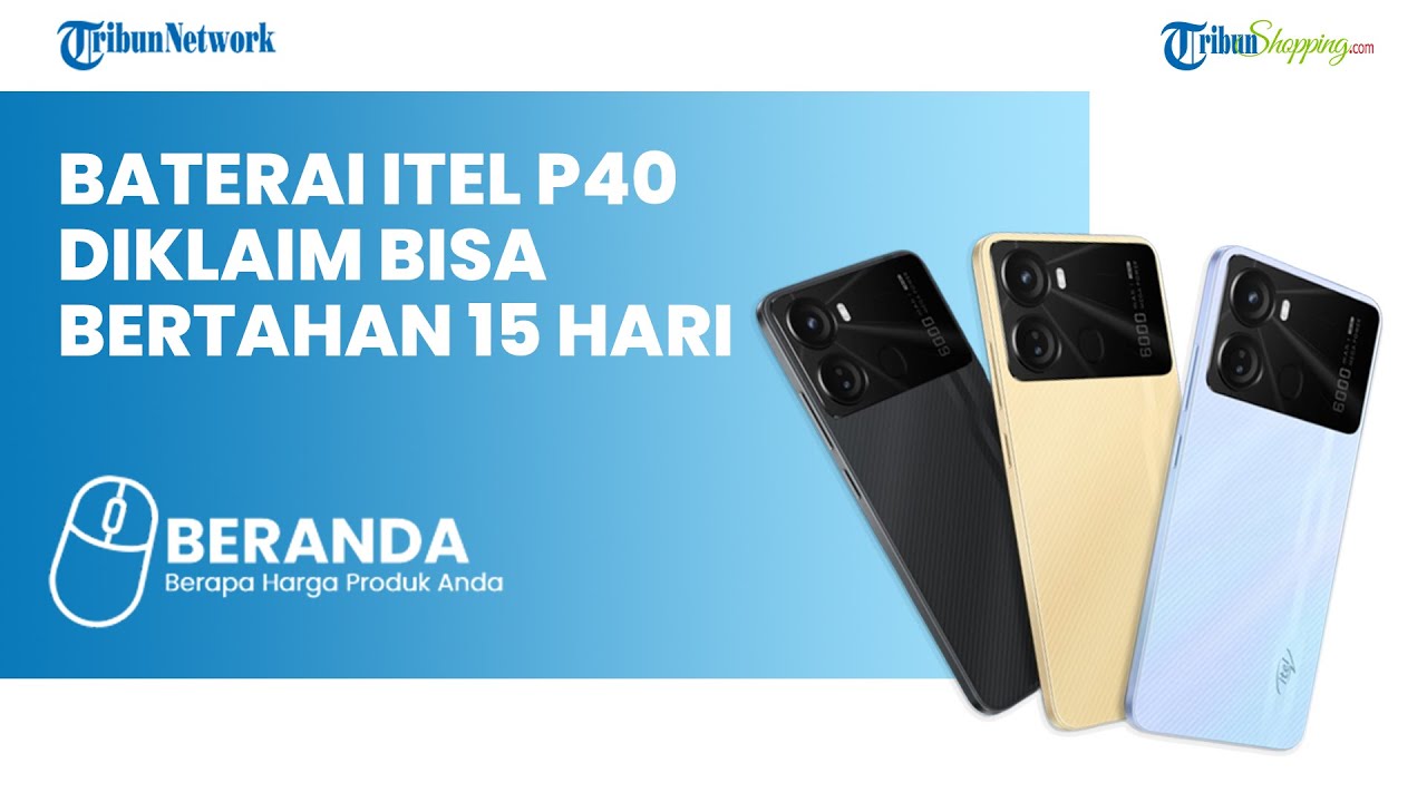 Baru Meluncur di Indonesia Itel P40 Langsung LUDES Diburu Pembeli, Ini ...