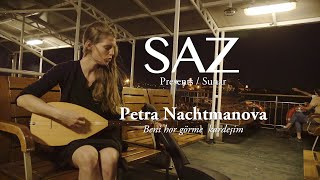 The SAZ Collection - Petra Nachtmanova - Beni hor görme kardeşim Acordes - Chordify