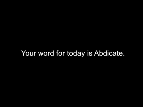Abdicate - One Minute English