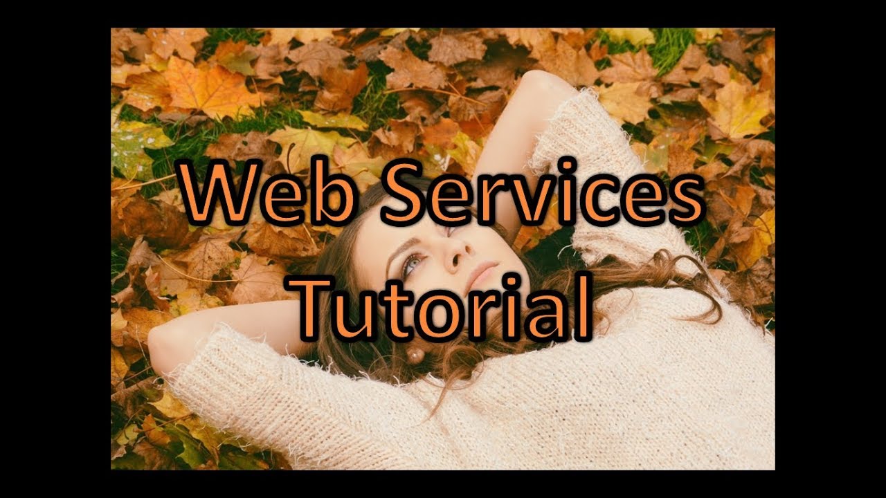 Web Services-Web Service Basics-Web Services Tutorial-How Web Services Work-Soap Web Services-REST