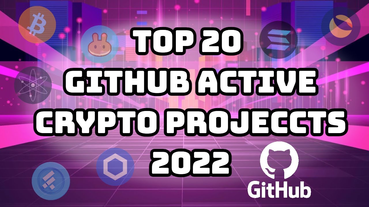 Top 20 MOST Github Active Crypto ProjectS In 2022