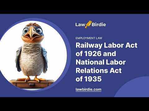 Railway Labor Act of 1926 and National Labor Relations Act of 1935 - Essay Example