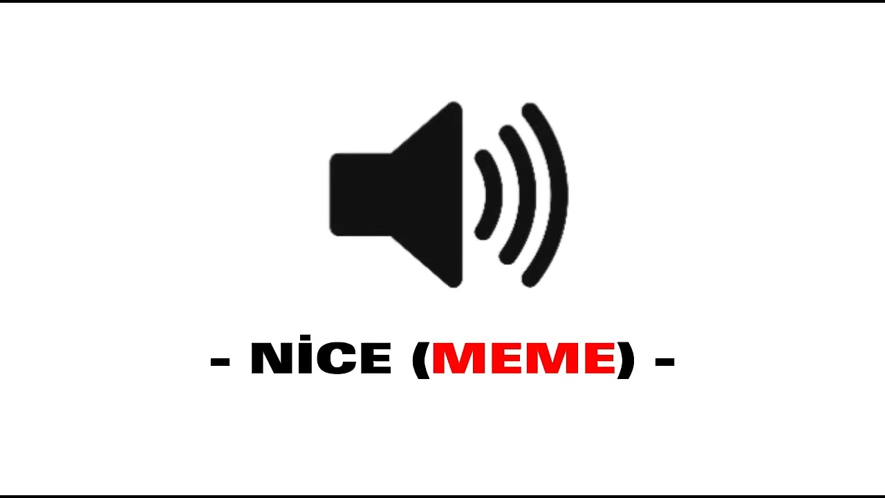 Nice (meme) - Sound Effect