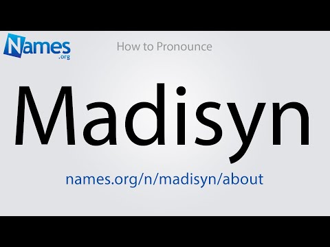 How to Pronounce Madisyn