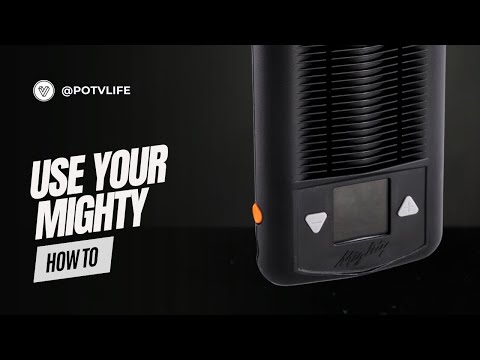 How To Use the Mighty Vaporizer: Quickstart Guide 🚀
