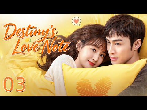 ENGSUB【Destiny's Love Note】⏯️EP 03|Zhangbinbin, Wanghedi, Bailu ❤️Show CDrama
