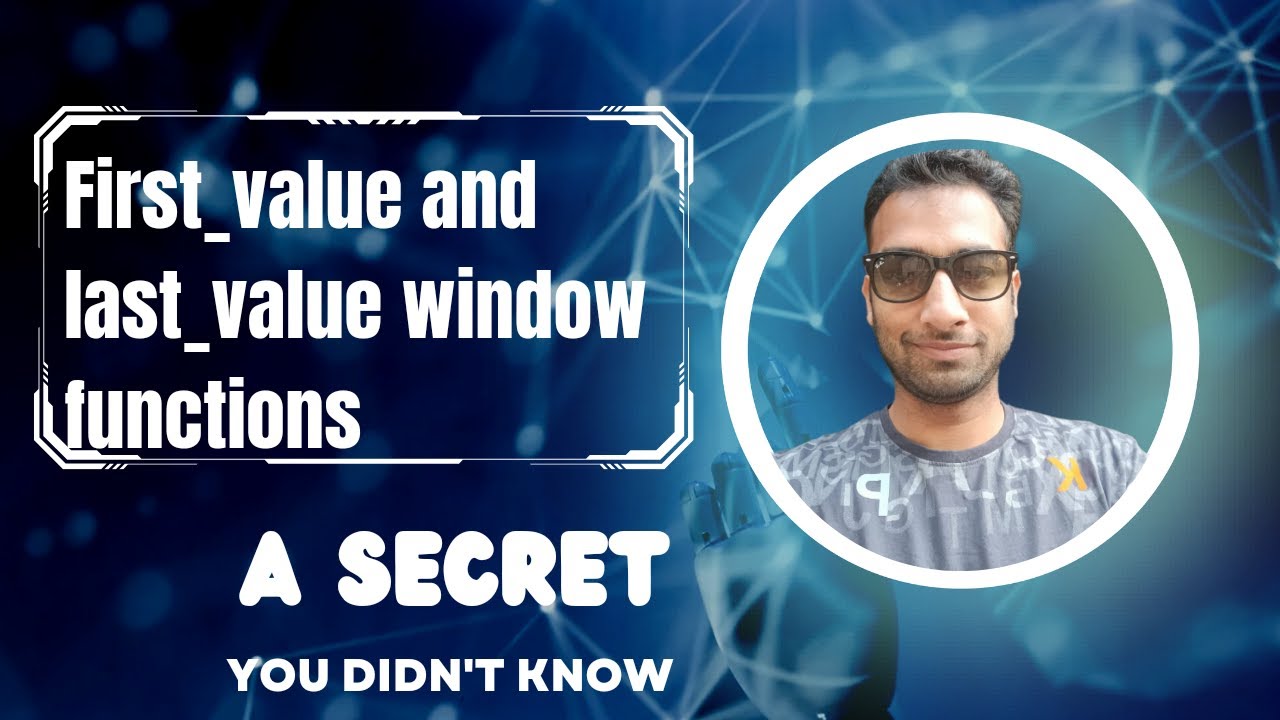 first_value and last_value SQL window functions MASTER CLASS | Advance SQL