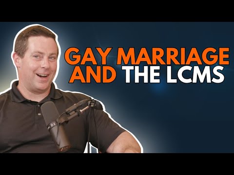 Gay Marriage, Culture, and the LCMS (Duncan McLellan)