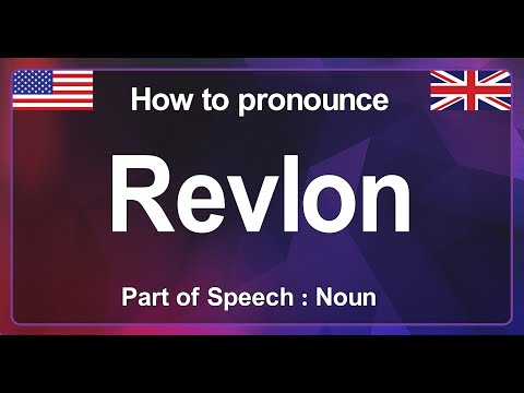HOW TO PRONOUNCE REVLON [ an American cosmetics brand ], REVLON PRONUNCIATION IN BRITISH ACCENT