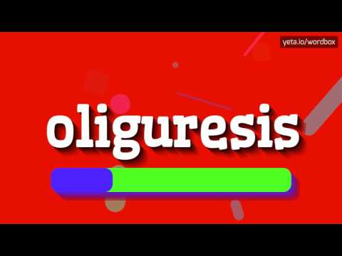 OLIGURESIS - HOW TO SAY OLIGURESIS? #oliguresis