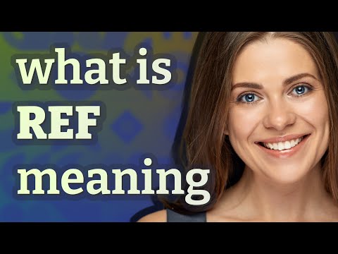 Ref | meaning of Ref