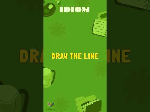 Draw the line IDIOMS D