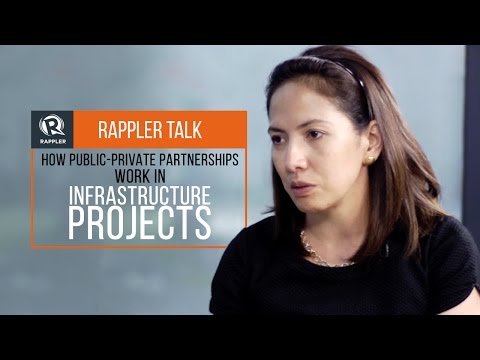 Rappler Talk: How Public-Private Partnerships work in infrastructure projects