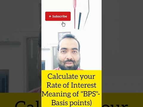 Calculate your rate of interest. Understand what is the meaning of "BPS" i.e. Basis points