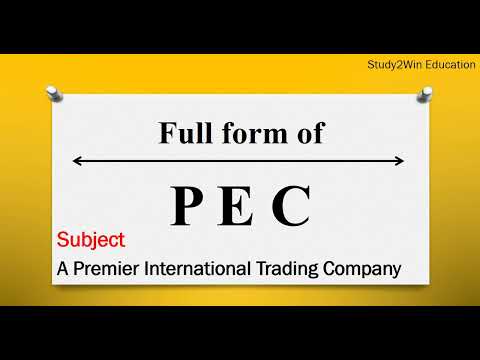 PEC ka full form | Full form of PEC in English | Subject - A Premier International Trading Company