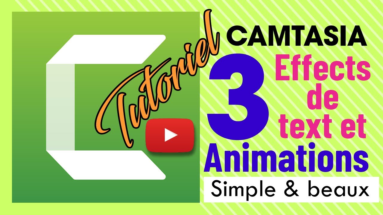 3 EFFECTS DE TEXTE ET ANIMATIONS - CAMTASIA - Astuces/Débutants