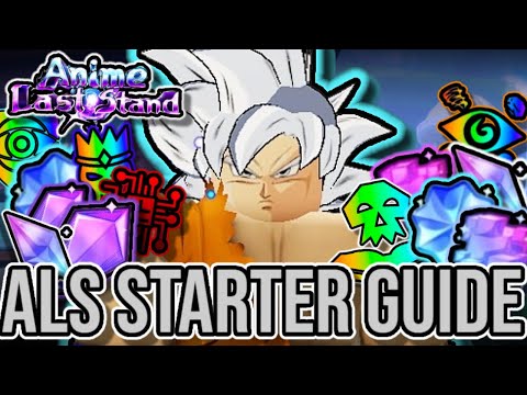 The ULTIMATE Starter Guide In Anime Last Stand!