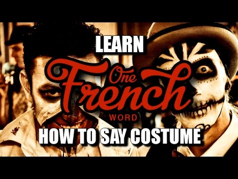 Learn one French word - How to say - Costume