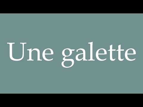 How to Pronounce ''Une galette'' (A pancake) Correctly in French