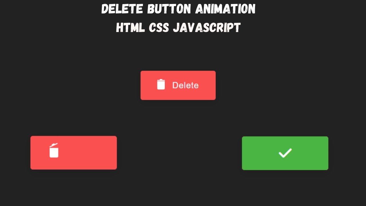 Delete Button Animation || Full Source Code