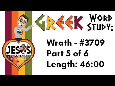 Greek Word Study - Wrath - Part 5 of 6