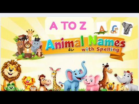 THE ANIMAL ALPHABET|A TO Z ANIMAL NAME WITH SPELLING & PICTURE|FUN LEARNING| KIDS|ZOO ANIMAL| PART 1