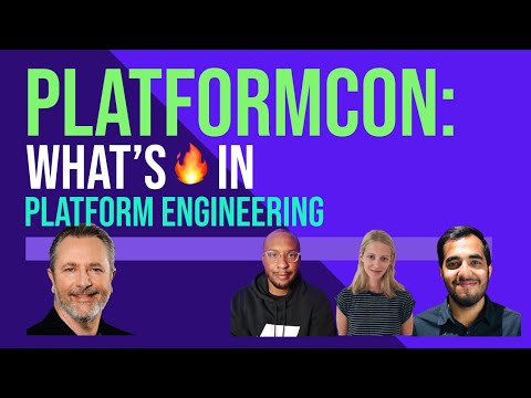 PlatformCon: What’s hot in Platform Engineering