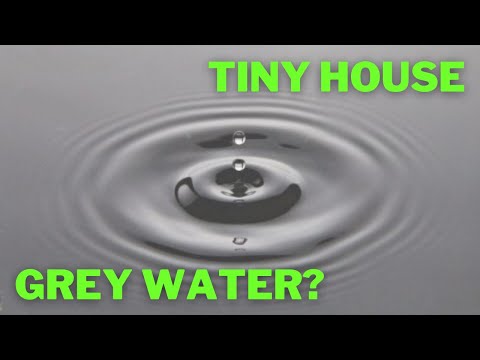 Tiny House Grey Water - Disposal?