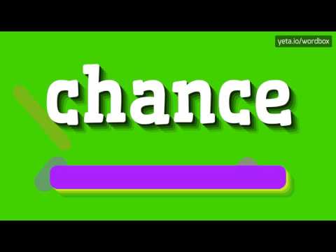 CHANCE - HOW TO PRONOUNCE IT!?